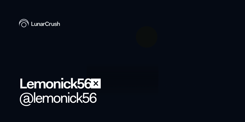 lemonick56 Trending Social Media Creator Profile on LunarCrush