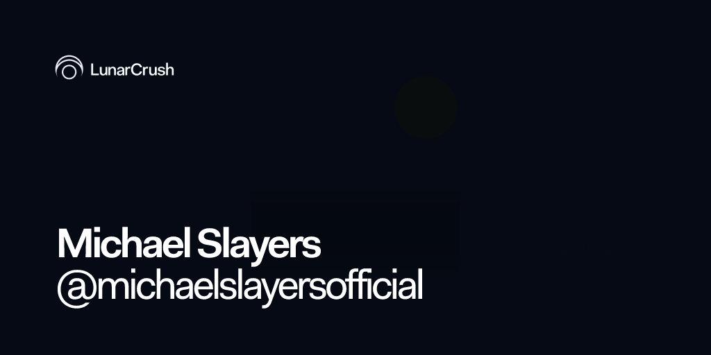 michaelslayersofficial Trending Social Media Creator Profile on LunarCrush