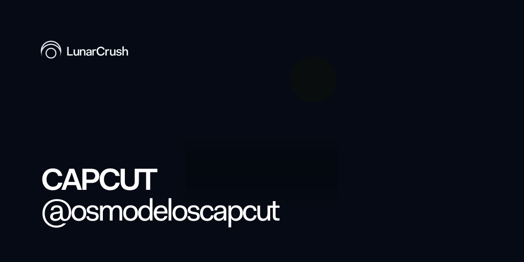 osmodeloscapcut Trending Social Media Creator Profile on LunarCrush