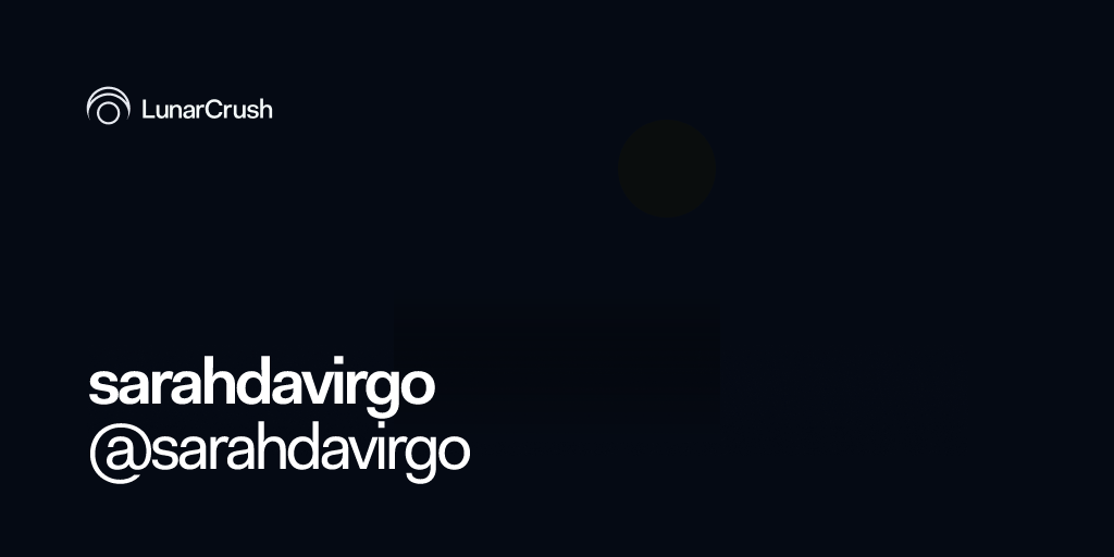 sarahdavirgo Trending Social Media Creator Profile on LunarCrush