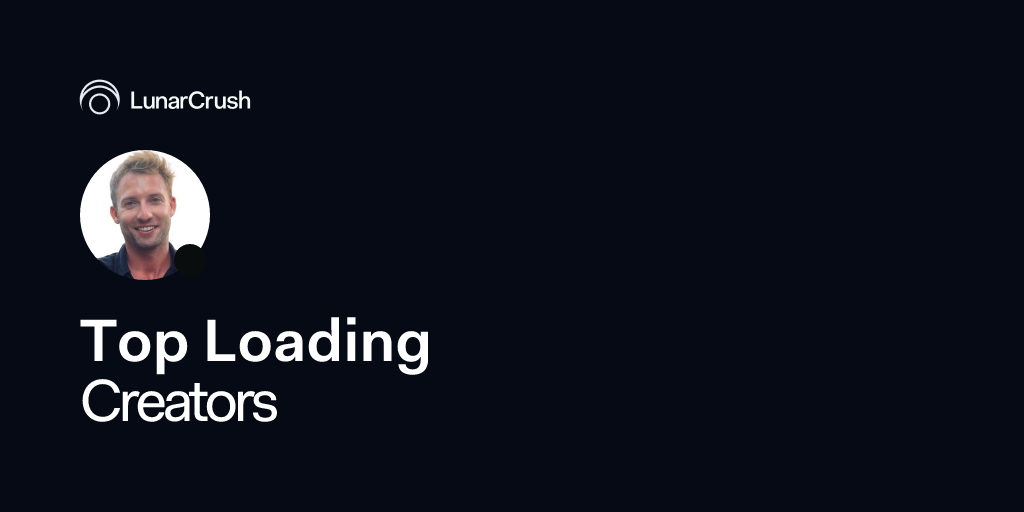 Trending Loading Social Media Creators on LunarCrush