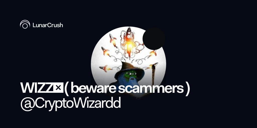 CryptoWizardd Trending Social Media Creator Profile on LunarCrush