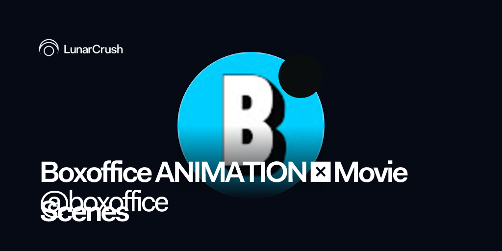 BoxOffice-Animation Trending Social Media Creator Profile on LunarCrush
