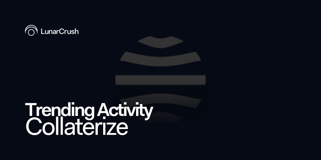 Collaterize (COLLAT) Social Media Analytics on LunarCrush