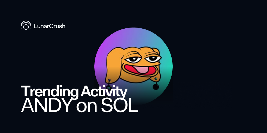 ANDY on SOL (ANDY) Social Media Analytics on LunarCrush