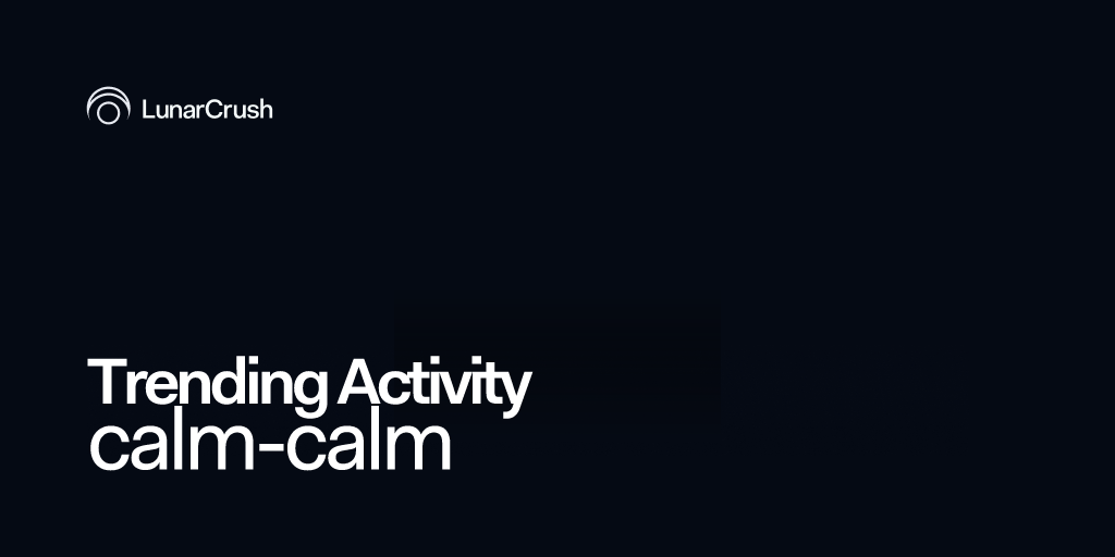 calm-calm Social Media Analytics on LunarCrush