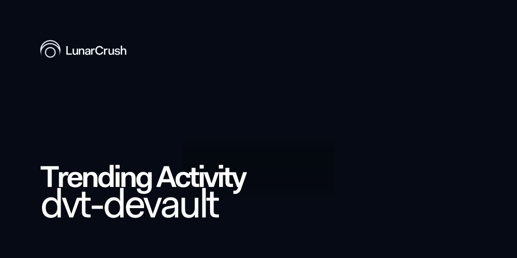dvt-devault Social Media Analytics on LunarCrush