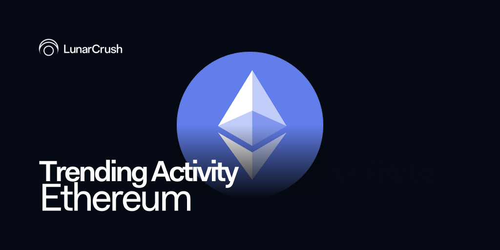 Ethereum (ETH) Social Media Analytics on LunarCrush