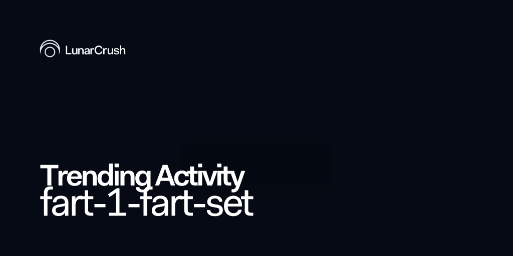 fart-1-fart-set Social Media Analytics on LunarCrush