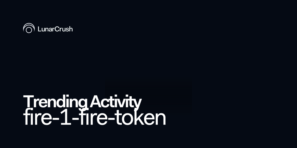 fire-1-fire-token Social Media Analytics on LunarCrush