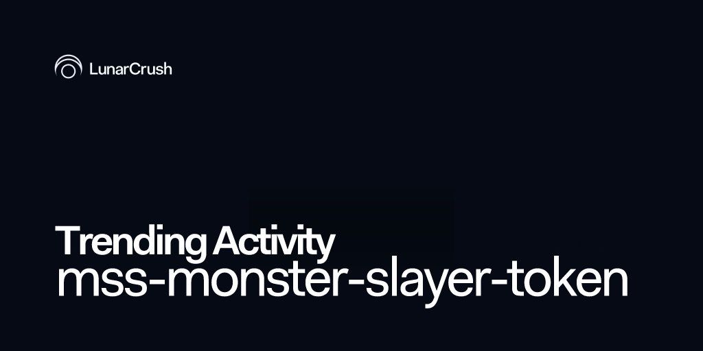 mss-monster-slayer-token Social Media Analytics on LunarCrush