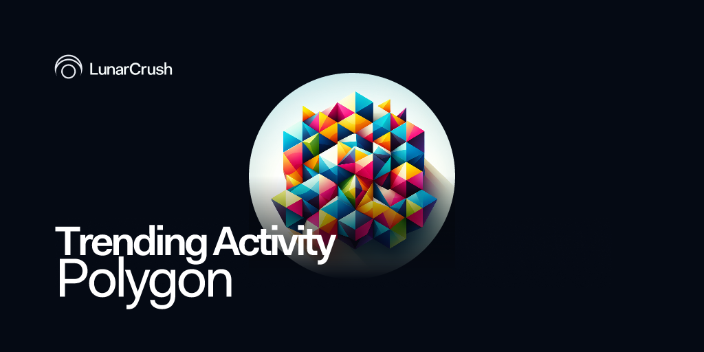 Polygon Social Media Analytics on LunarCrush