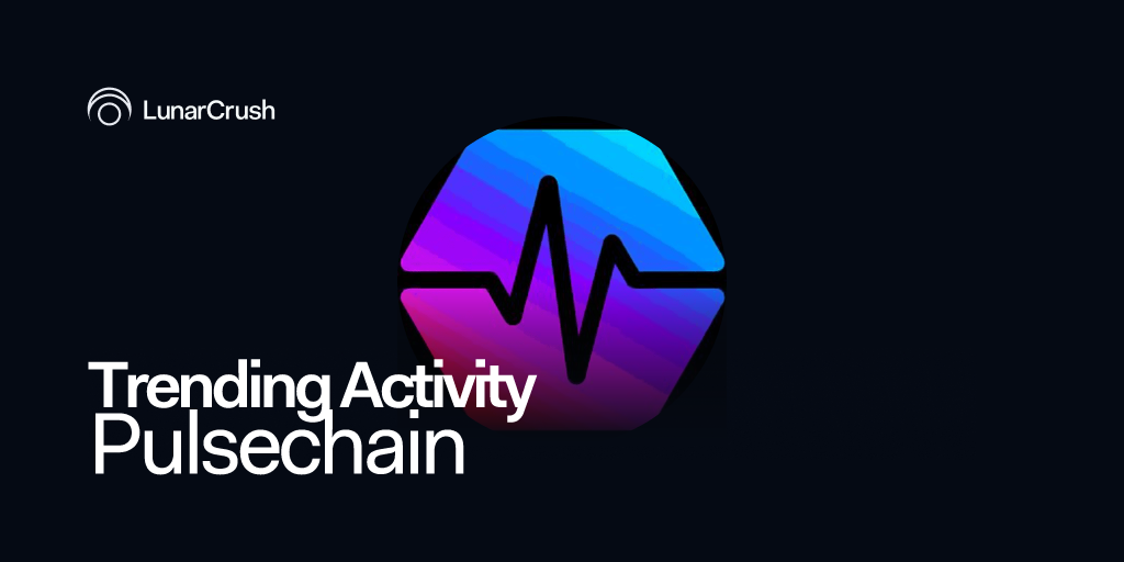 Pulsechain (PLS) Social Media Analytics on LunarCrush