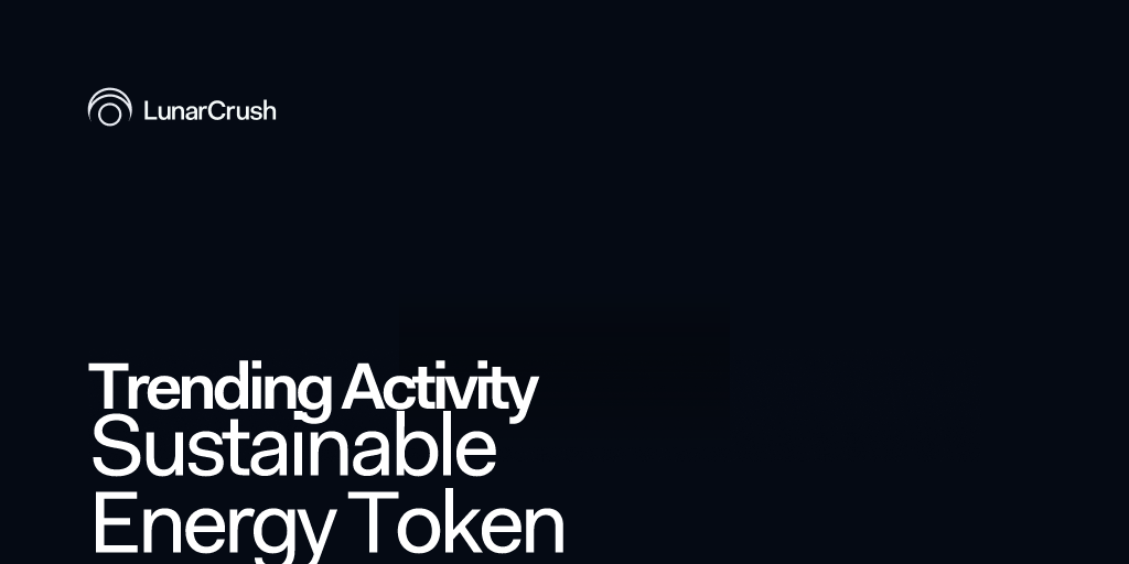 sustainable-energy-token Social Media Analytics on LunarCrush