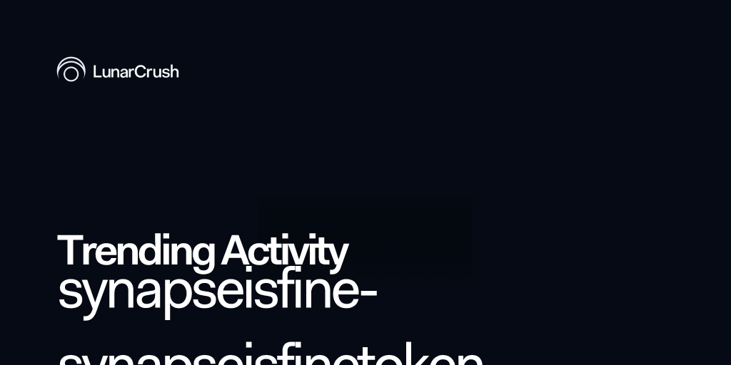 synapseisfine-synapseisfinetoken Social Media Analytics on LunarCrush