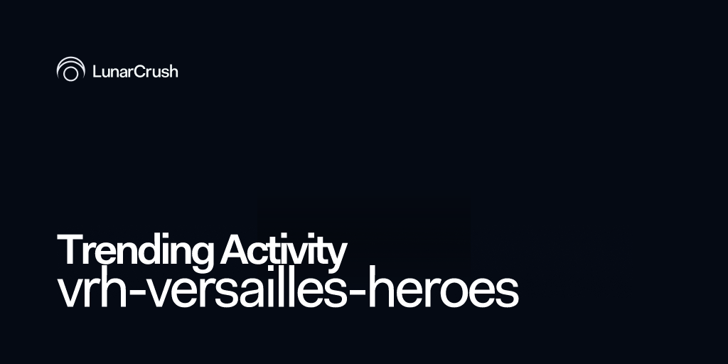 vrh-versailles-heroes Social Media Analytics on LunarCrush