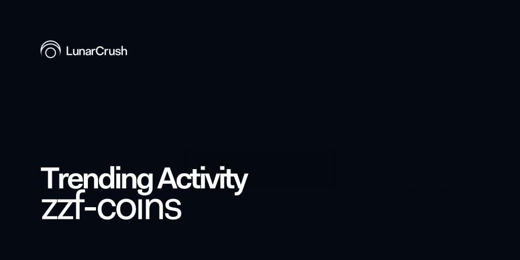 zzf-coins Social Media Analytics on LunarCrush